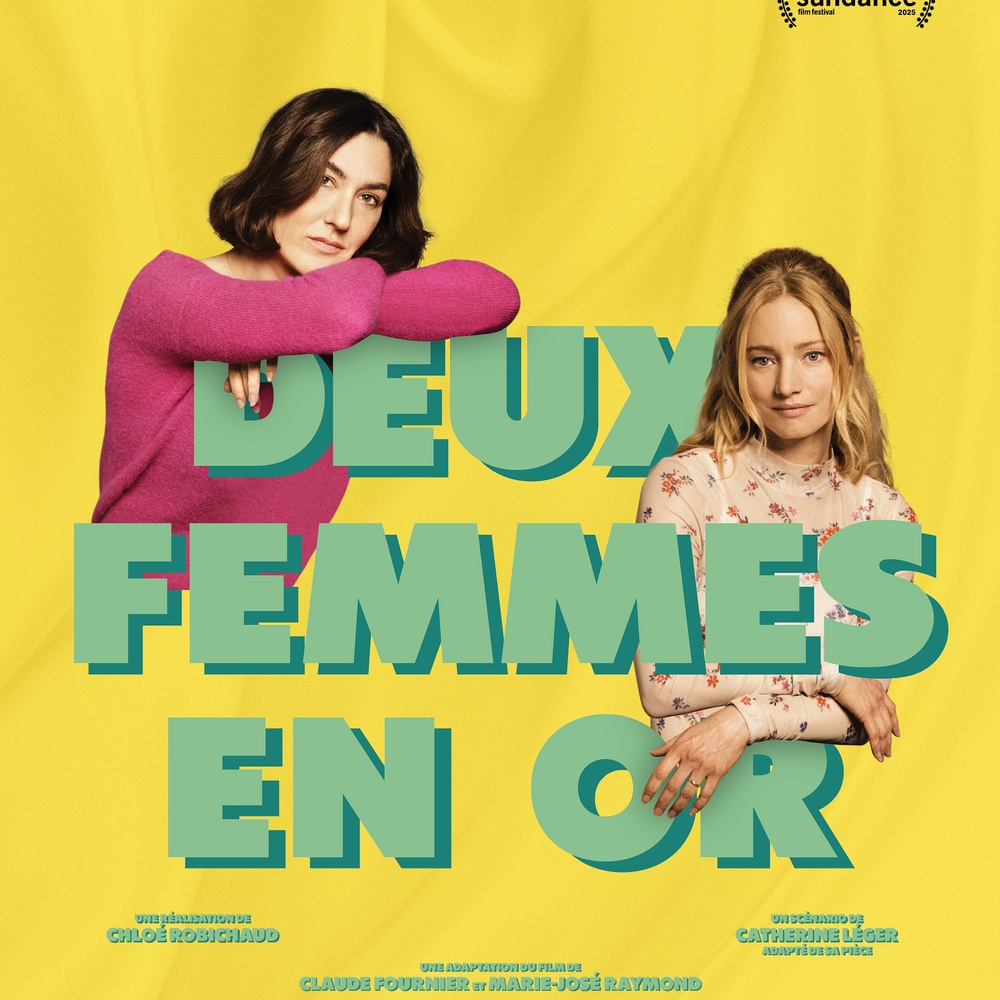 DEUX FEMMES EN OR (2025) - Film québécois - Cinoche.com